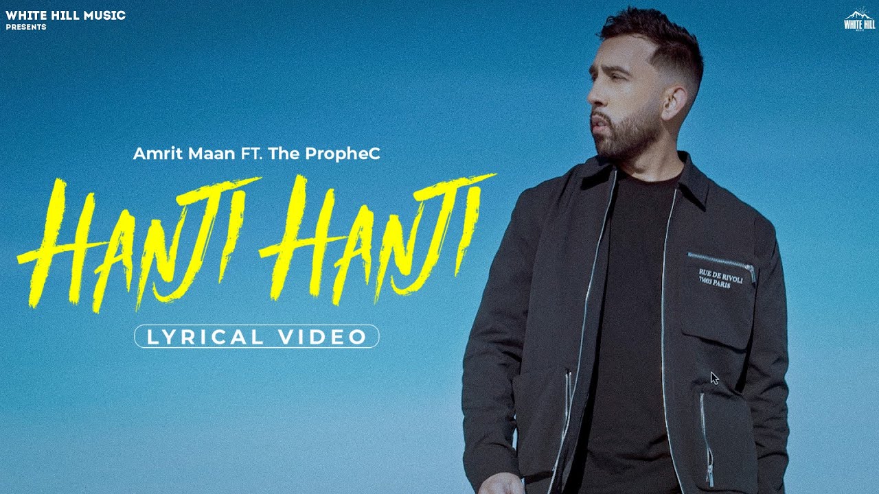 HANJI HANJI (Lyrical Video) Amrit Maan | The PropheC - YouTube Music