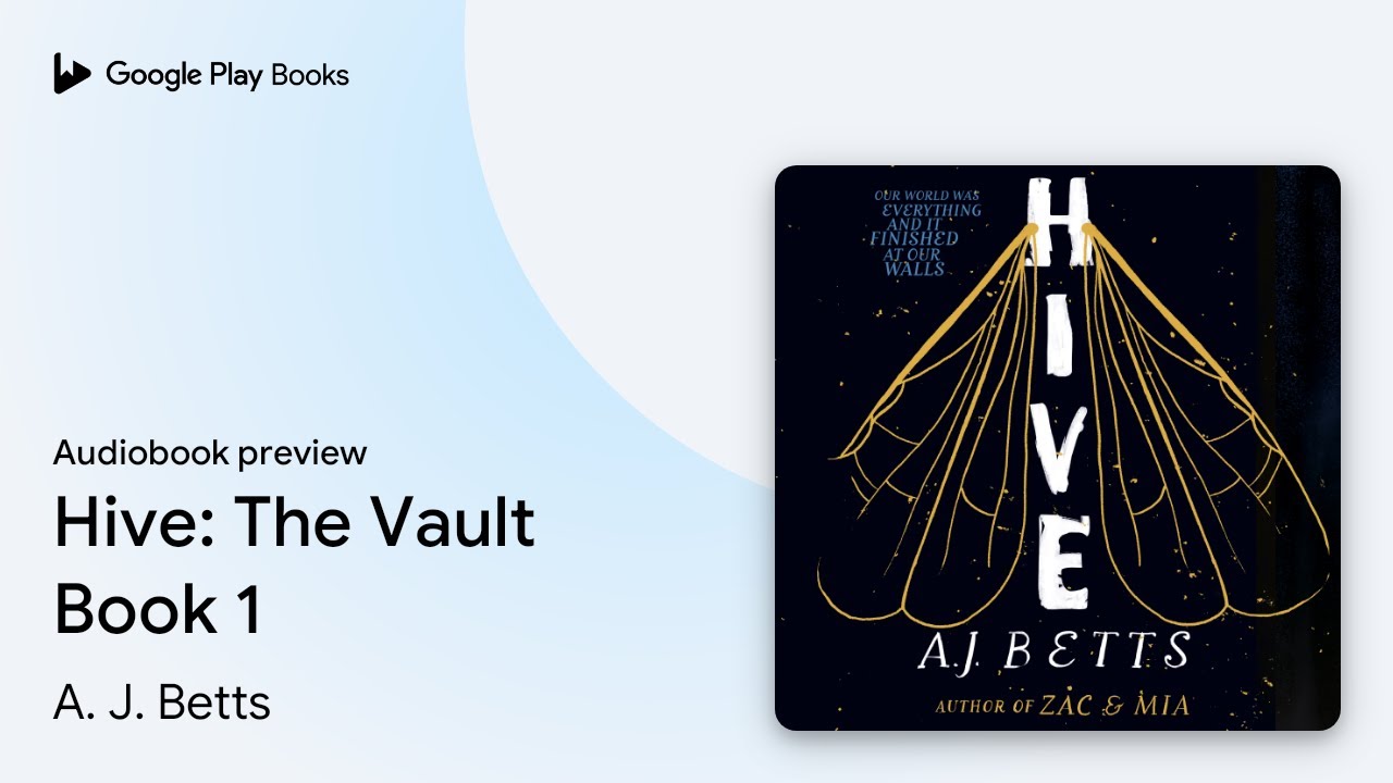 Hive: The Vault Book 1 by A. J. Betts · Audiobook preview - YouTube