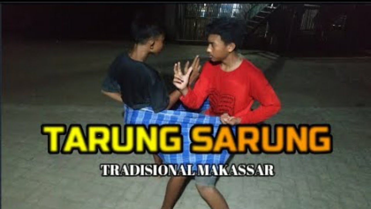 TARUNG SARUNG TRADISIONAL MAKASSAR - YouTube