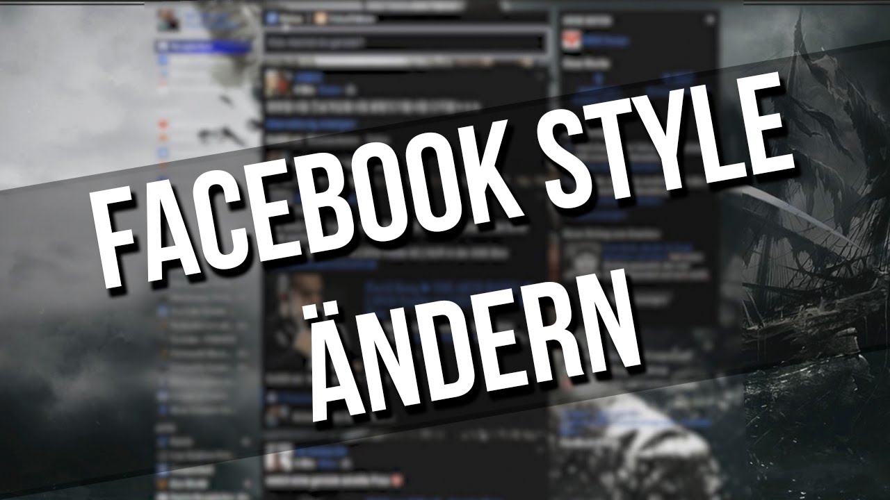 FACEBOOK STYLE ÄNDERN MIT STYLISH - EPISODE 15 - YouTube