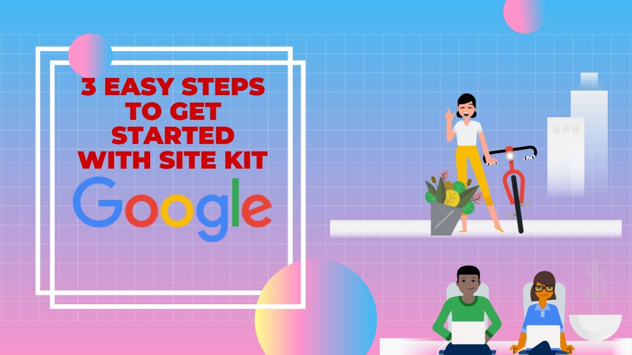 How To Implement Google's Site Kit Plugin on your Wordpress Website ...