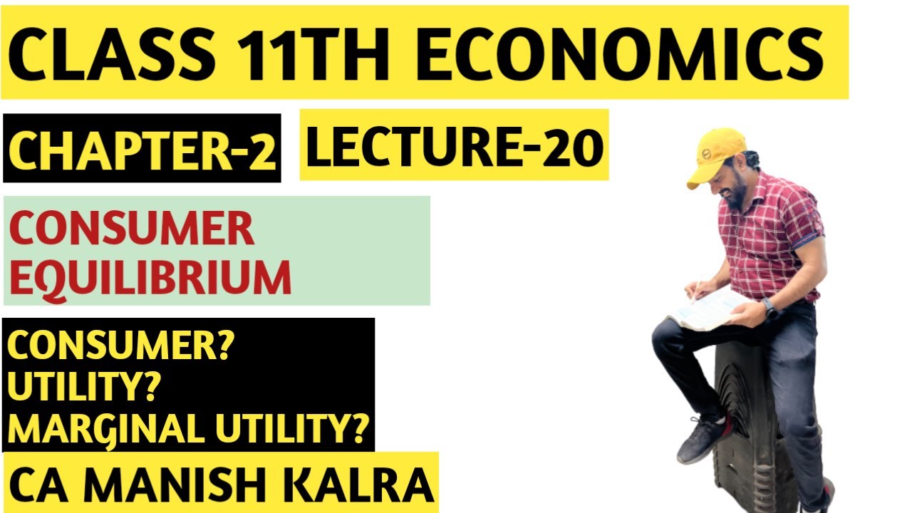 Consumer | Utility | Marginal Utility | Chapter-2 | Consumer ...