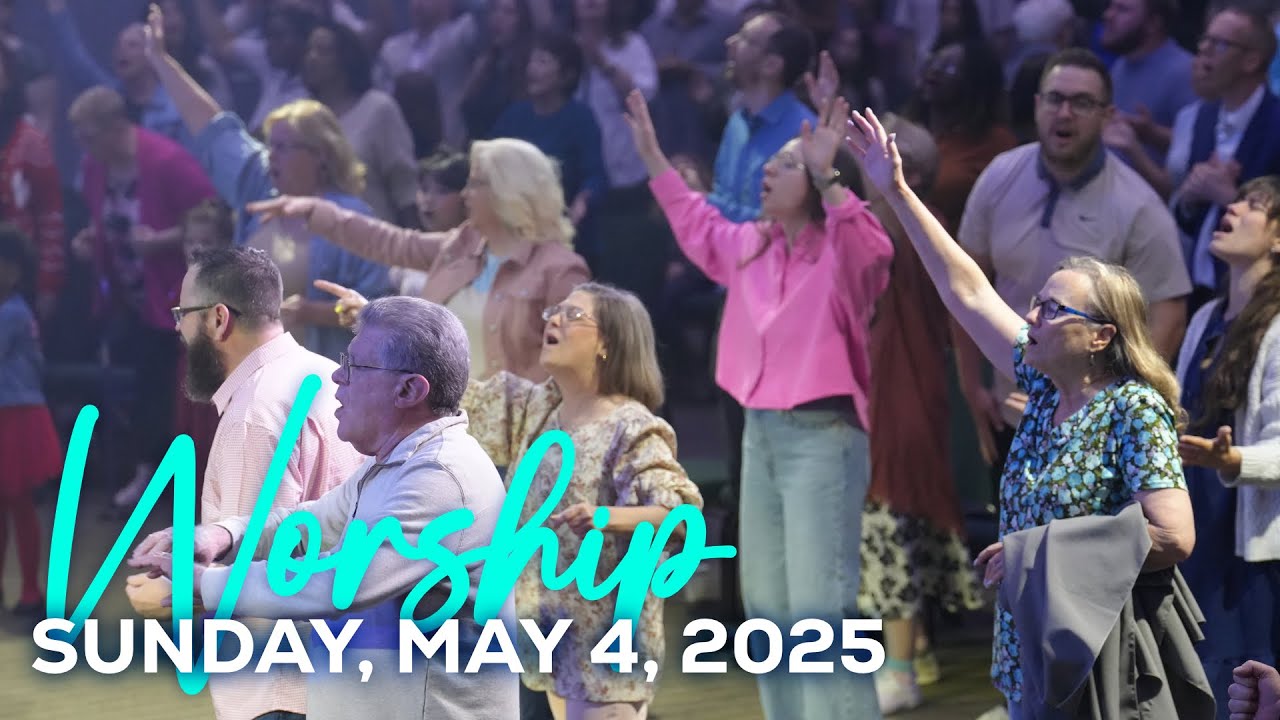 Praise & Worship — Sunday, May 4, 2025 - YouTube