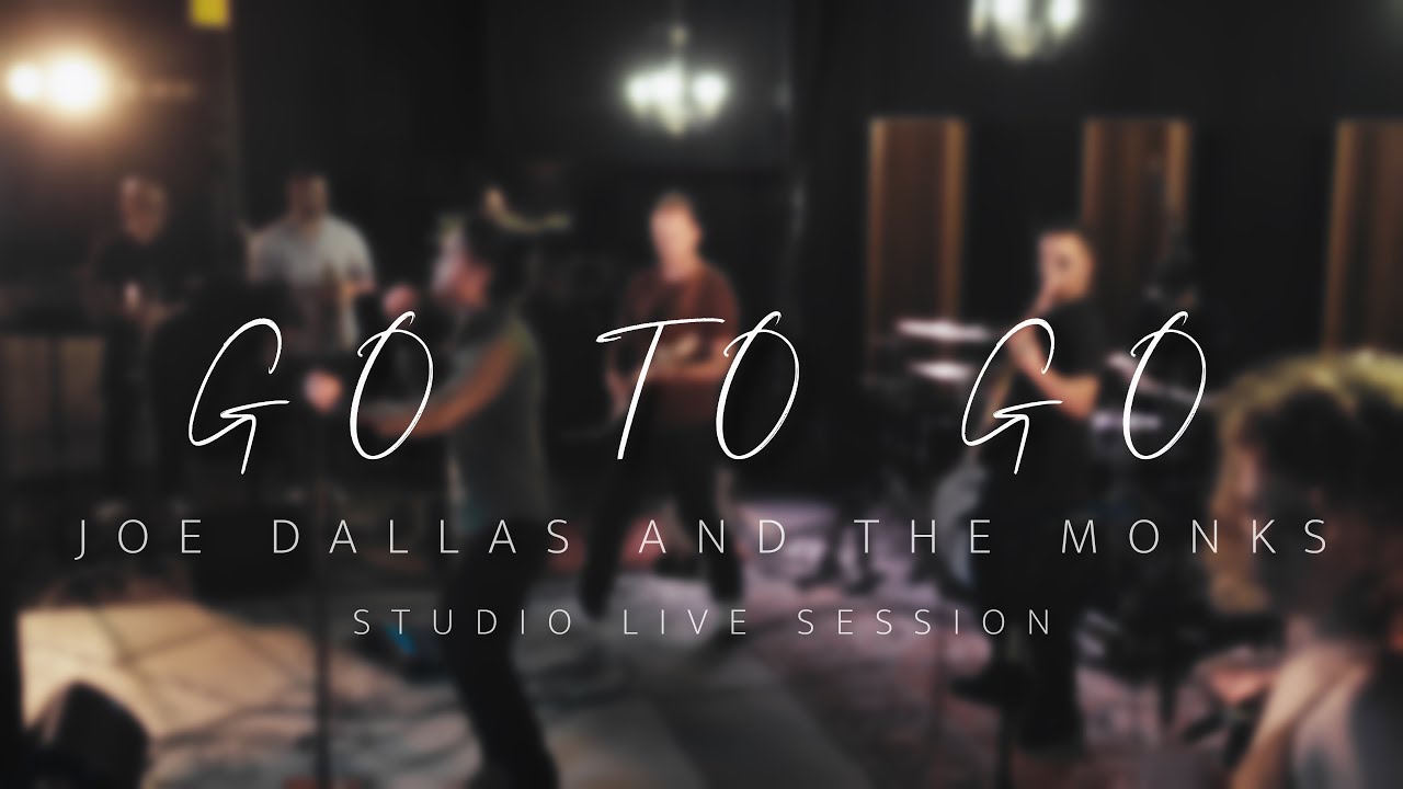 Joe Dallas & The Monks - Go To Go - Studio Live Session - YouTube