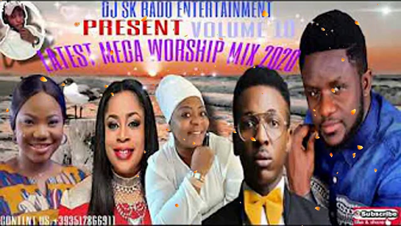 AFRICA MEGA WORSHIP MIX VOLUME 10/2020 MERCY/ CHINWO/ EBEN J JOHNSON ...