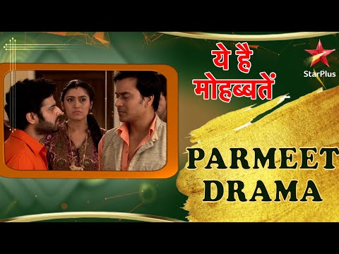 ये है मोहब्बतें | Sarika Told The Truth About Parmeet  Drama