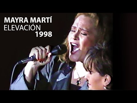 Mayra Martí | Elevación | 1998 - YouTube