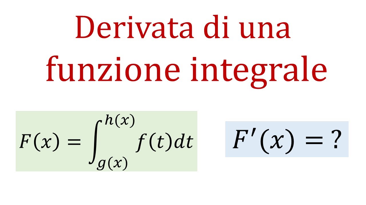 Derivata Della Funzione Integrale TUTTI I CASI Esempi Svolti YouTube