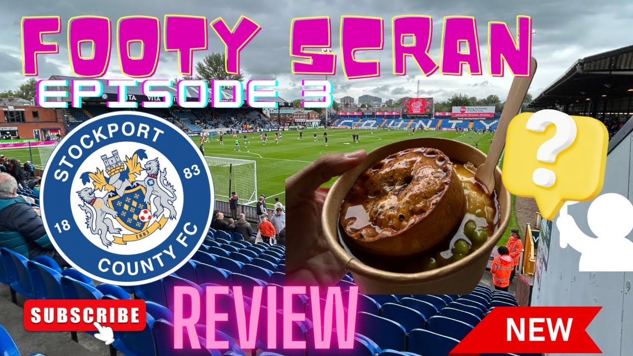Footy Scran Food Review | Stockport County | Episode 3 | 5th August ...