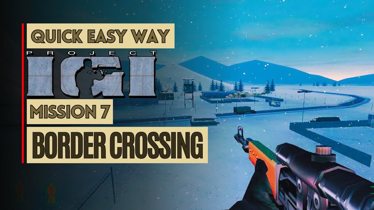 Project IGI Mission 7 - Border Crossing | Quick Easy Way - YouTube