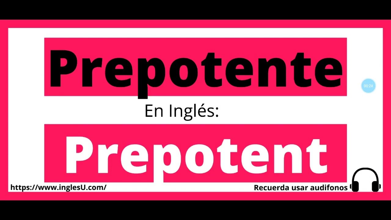Cómo se dice Prepotente en inglés - Prepotente en ingles - YouTube