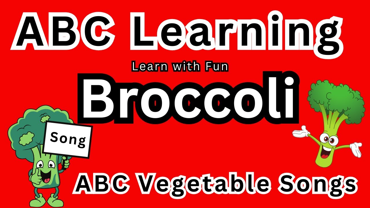 Viral Broccoli Song, ABC Vegetable Song,, ABC Phonic Learn with Fun, # ...