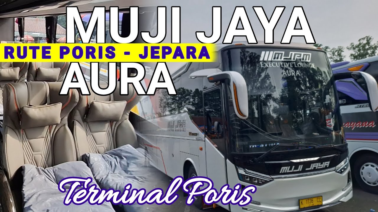 Bis Muji Jaya SR3 NEO, julukan AURA mewah luar dalam, Rute terminal ...