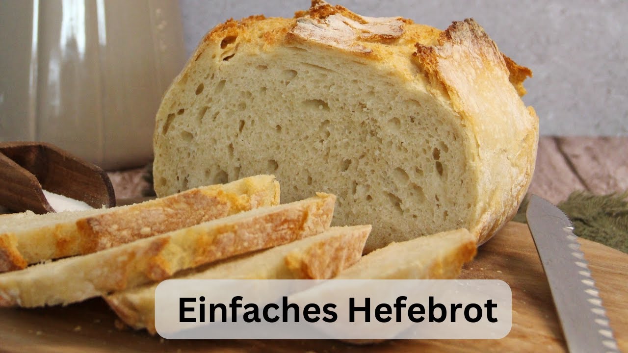 Einfaches Hefebrot, No knead bread, Weißbrot, Brot selber backen ...