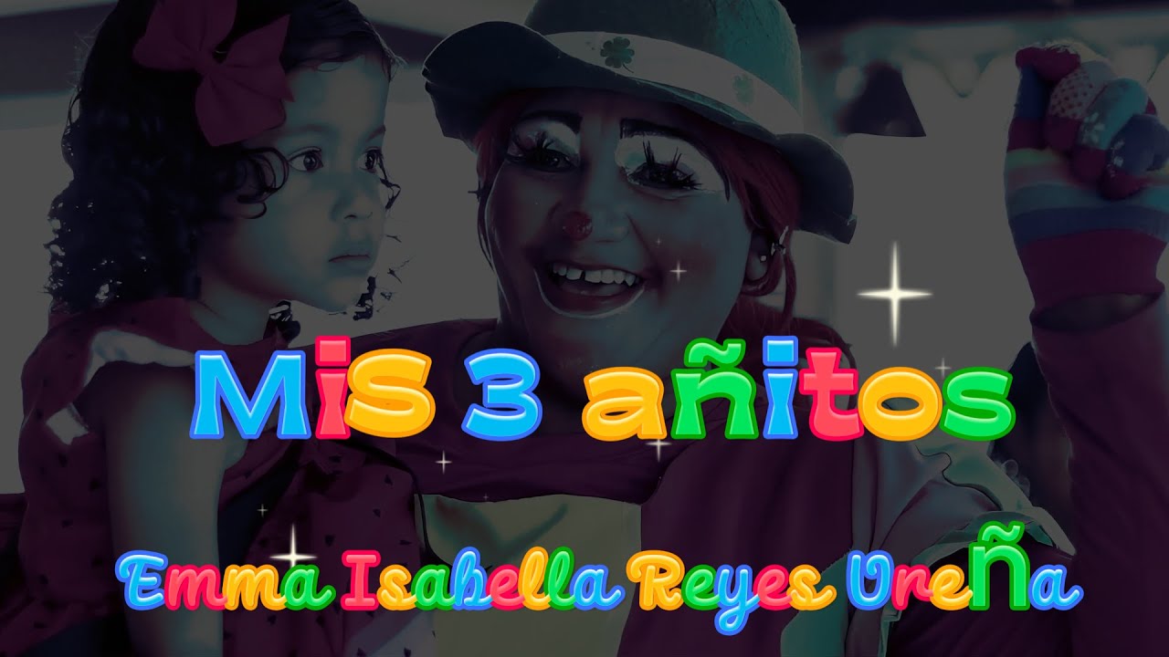 🎉📸 Celebrando con Emma! sus 3 añitos rodeada de amor y alegría📸🎉 - YouTube