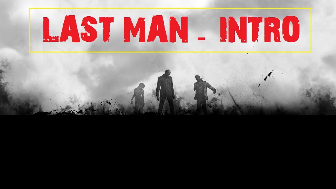 The Last Man - Game Splash Screen [OUTDATED] - YouTube