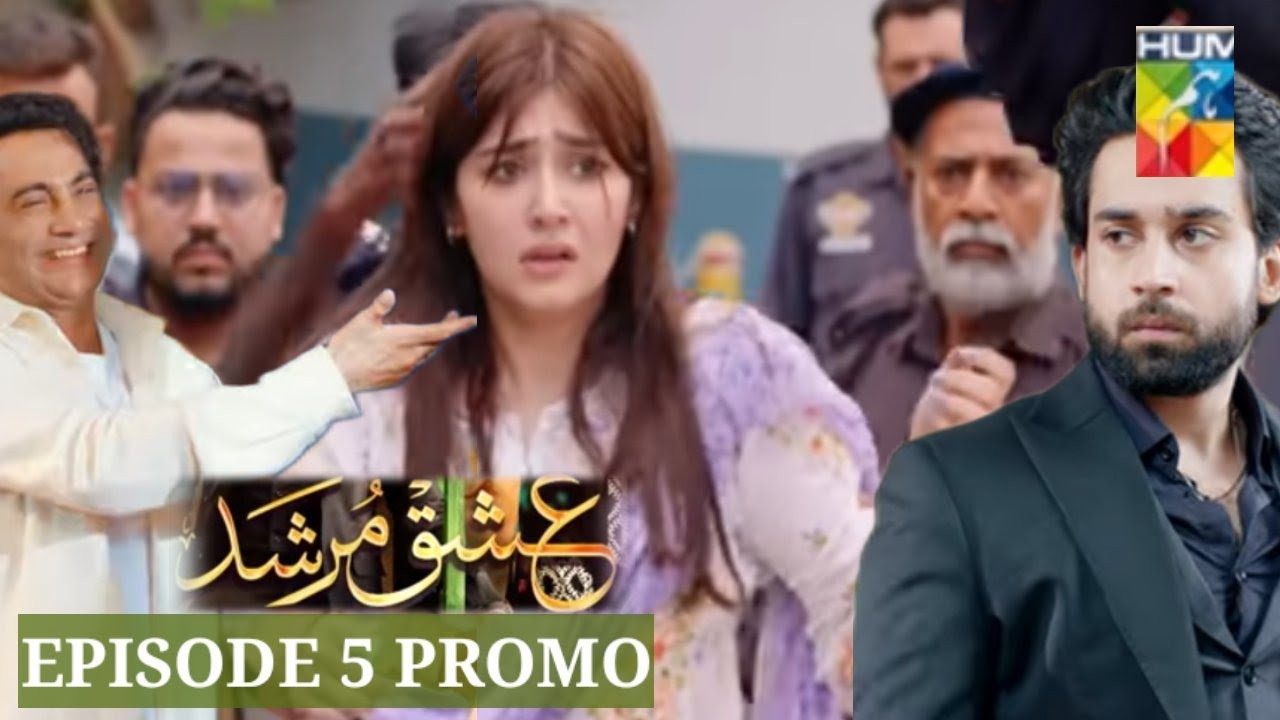 Ishq Murshid Episode 5|New Teaser|New Promo|Ishq Mursid|#ishqmurshid6 ...