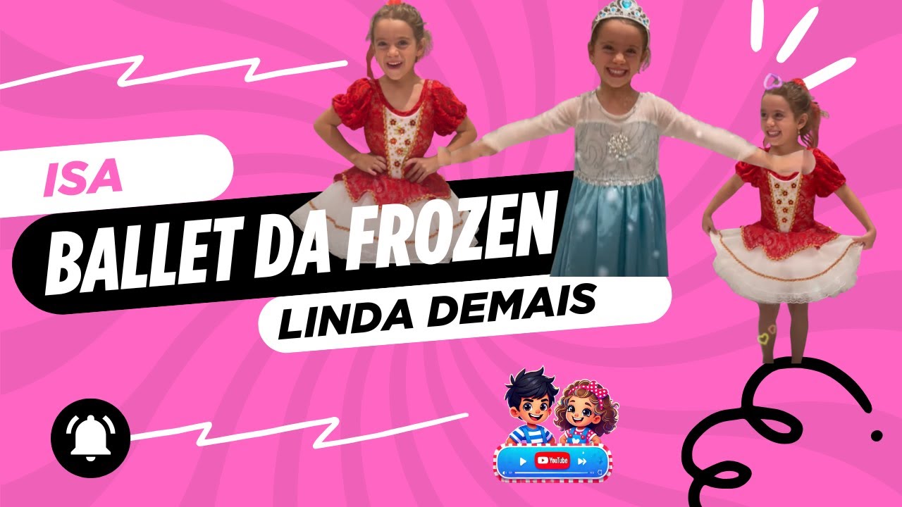 COREOGRAFIA BALLET FROZEN COM ISA! - YouTube