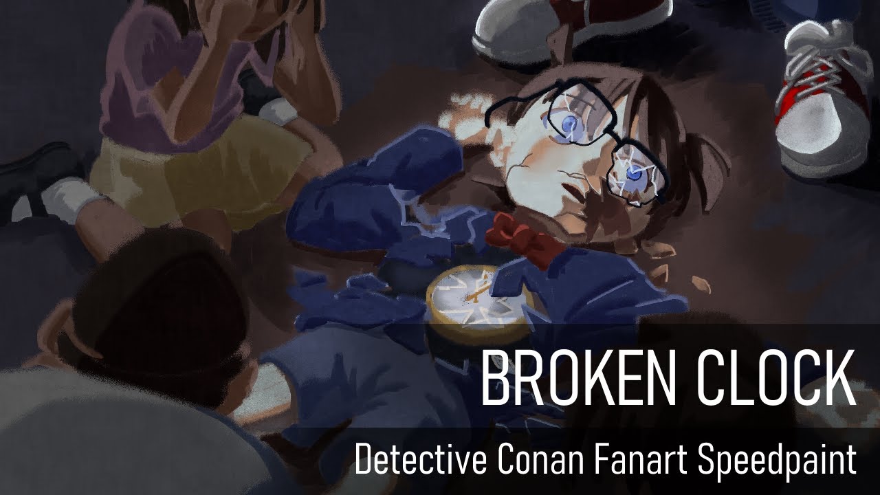 Detective Conan Fanart | Broken Clock【arsquare】 - YouTube