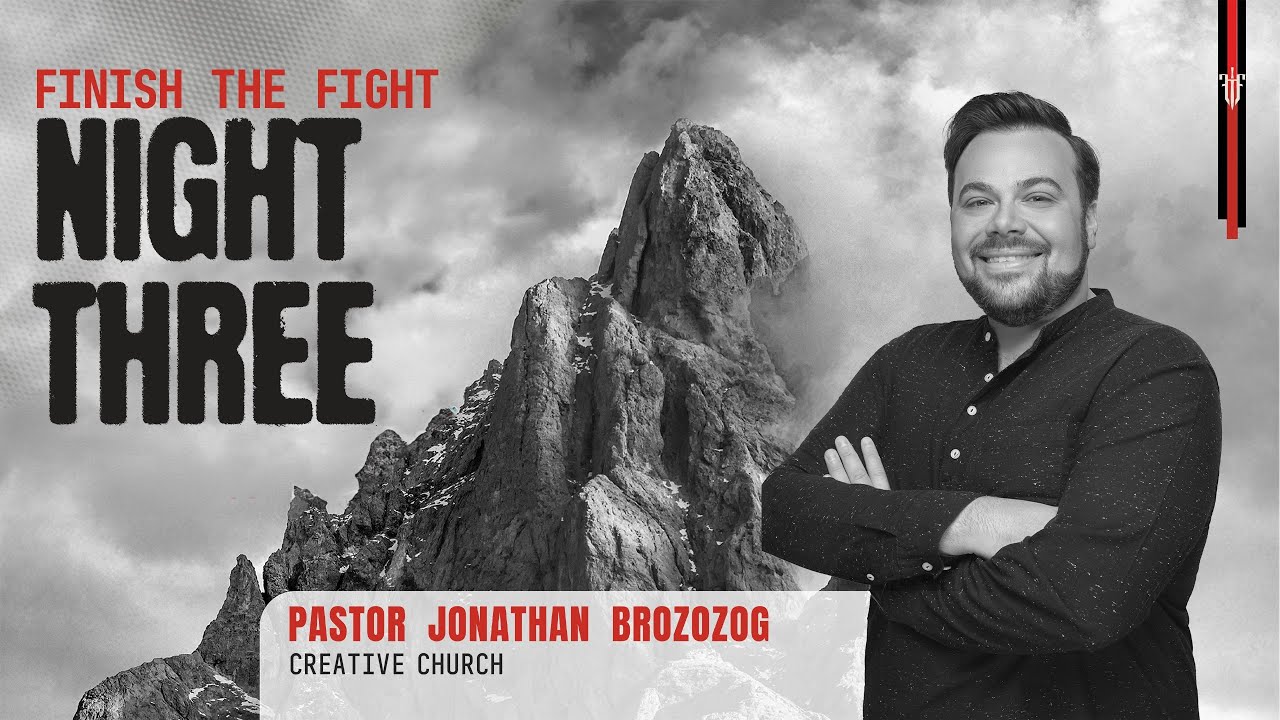 Finish The Fight | Pastor Jonathon Brozozog - YouTube