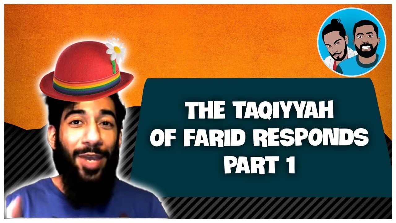 The Taqiyya of Farid Responds - Part 1 ft. Abdullah Gondal - YouTube