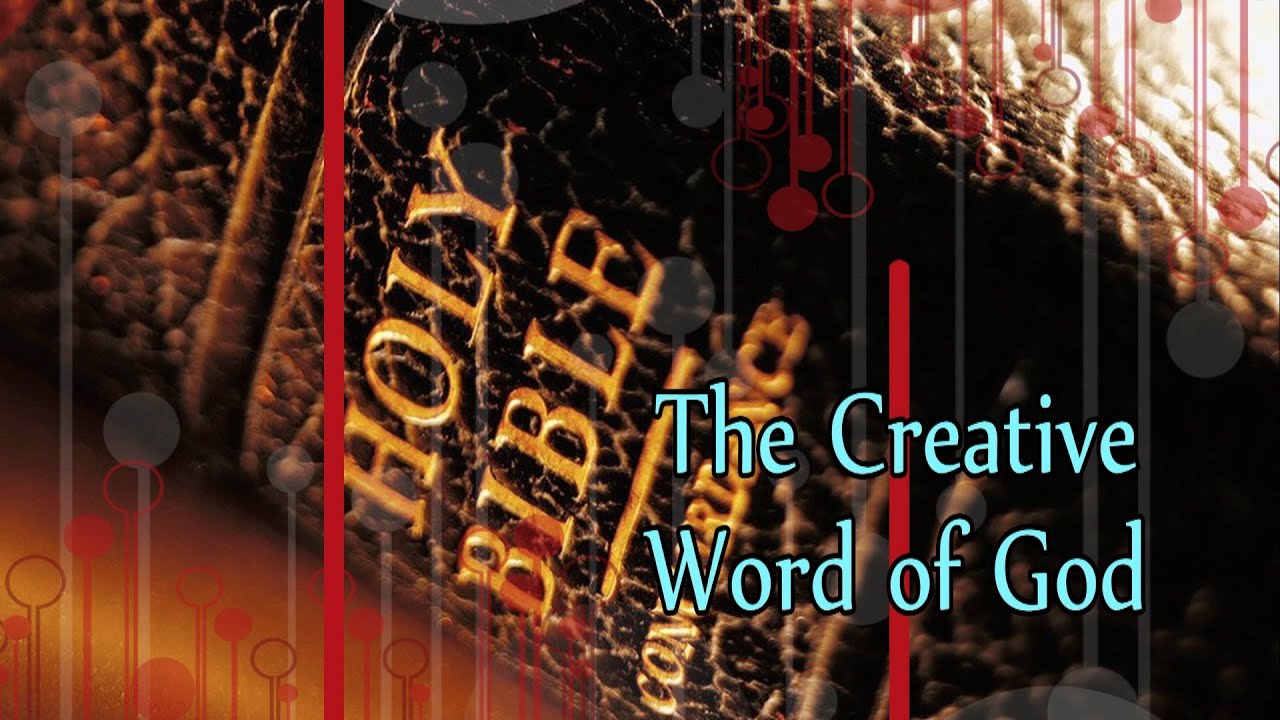 THE CREATIVE WORD OF GOD is power to change lives - YouTube