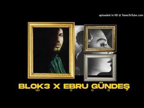 Ebru Gündeş X Blok3 - İkimize de Yazık Gençliğimize Yazık
