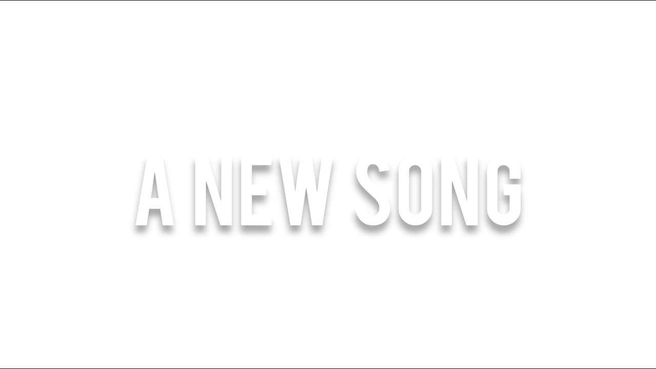 A New Song - YouTube