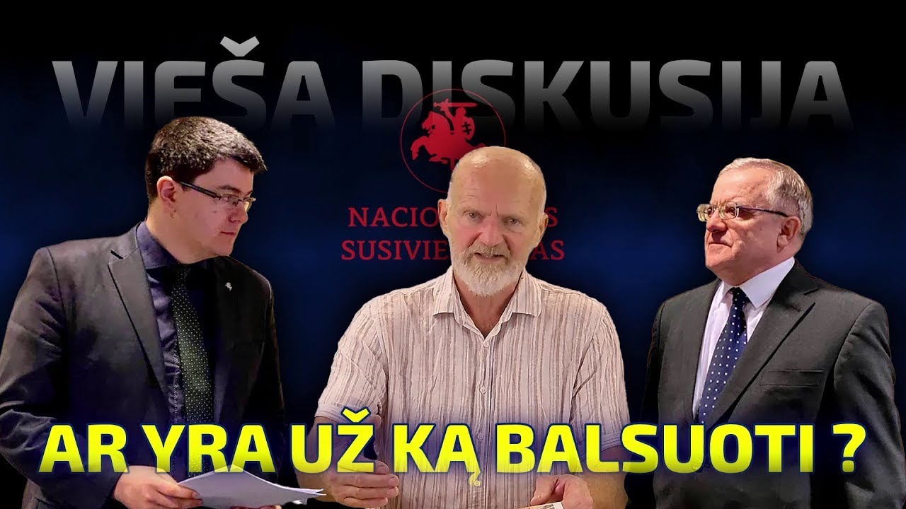 Vieša diskusija: Ar yra už ką balsuoti? • Nacionalinis susivienijimas ...