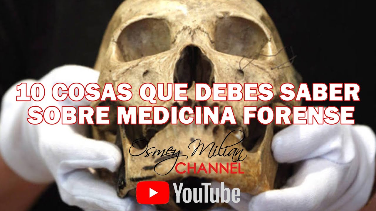 10 COSAS QUE DEBES SABER SOBRE MEDICINA FORENSE - YouTube