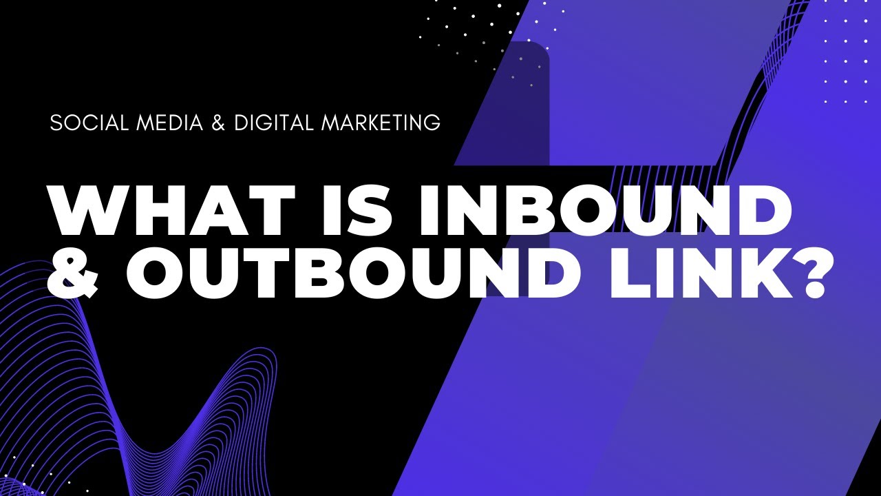 What is Inbound Link and Outbound Link? | Social Media & Internet ...
