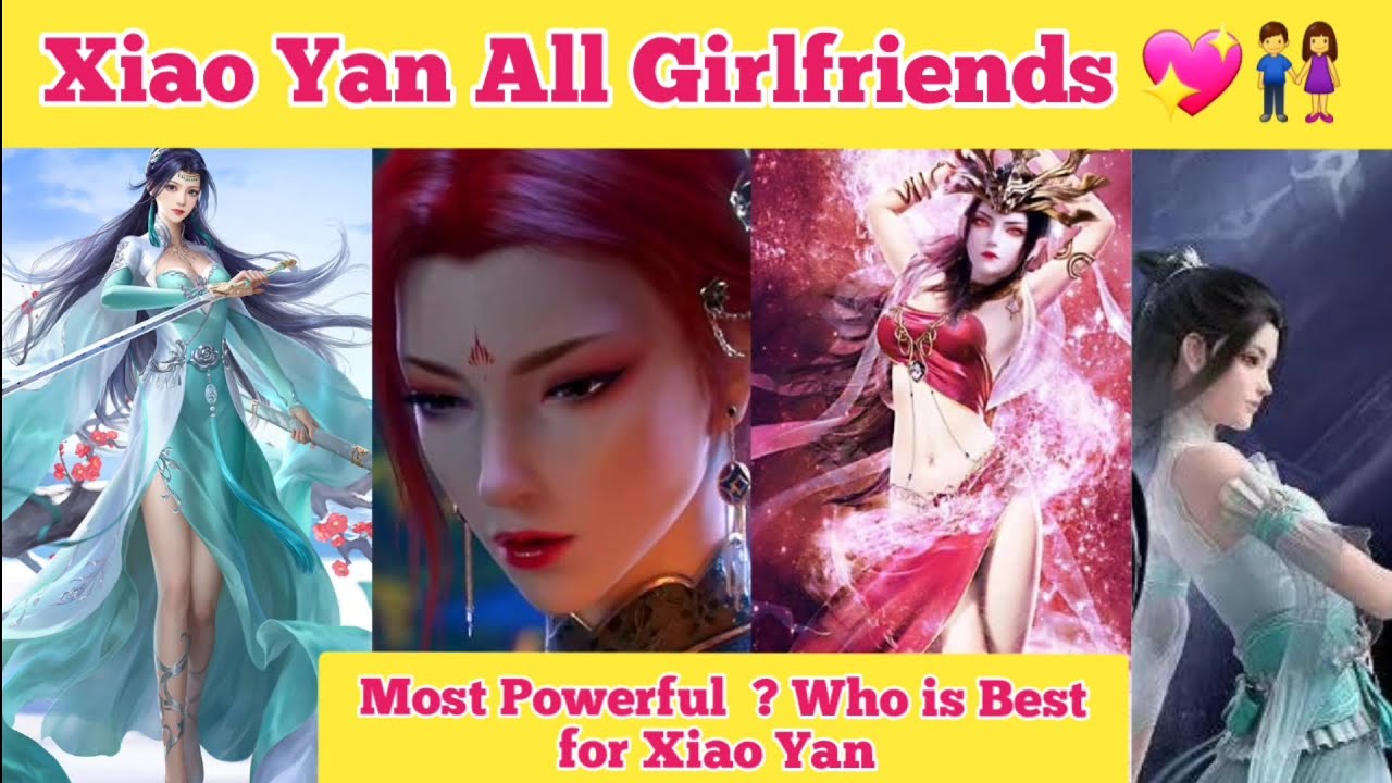 Who is girlfriend of Xiao Yan and more powerful || All Girlfriends of Xiao Yan || Btth Season 6 ...