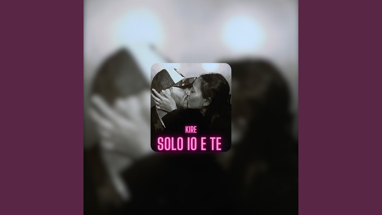 Solo io e te - YouTube