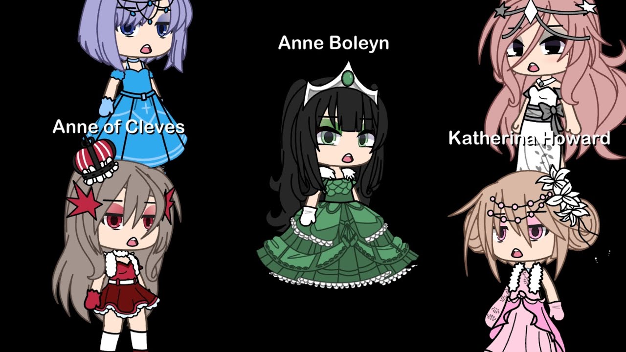 Six wives|gacha life|my favourite queen is ANNE BOLEYN| - YouTube