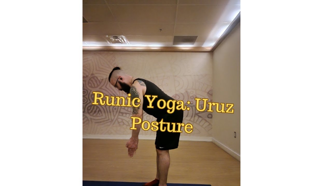 Runic Yoga - Uruz Posture - YouTube