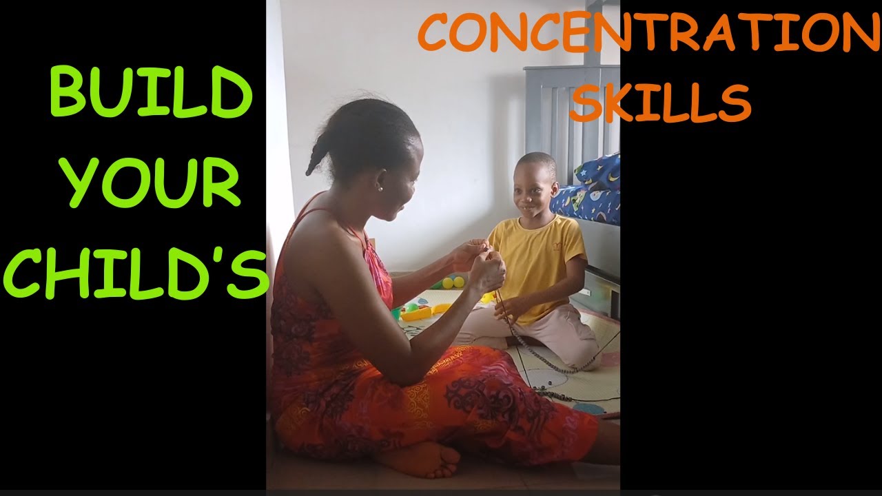 Build Your Child's Concentration Skills - YouTube