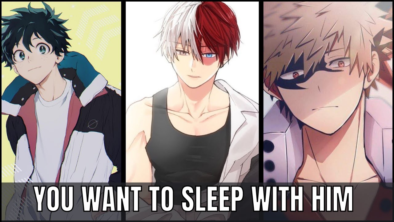 You want to sleep with him - bnha x Listener MHA - YouTube