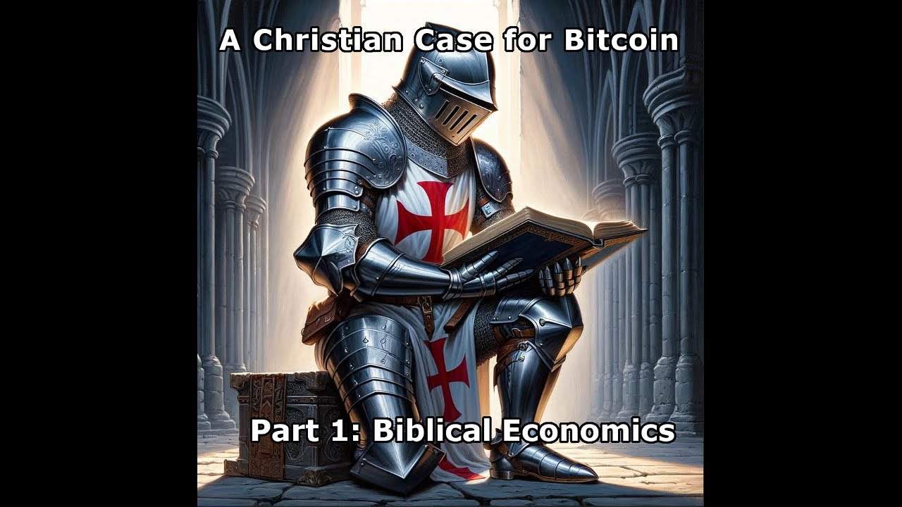A Christian Case for Bitcoin - Part 1 Biblical Economics - YouTube