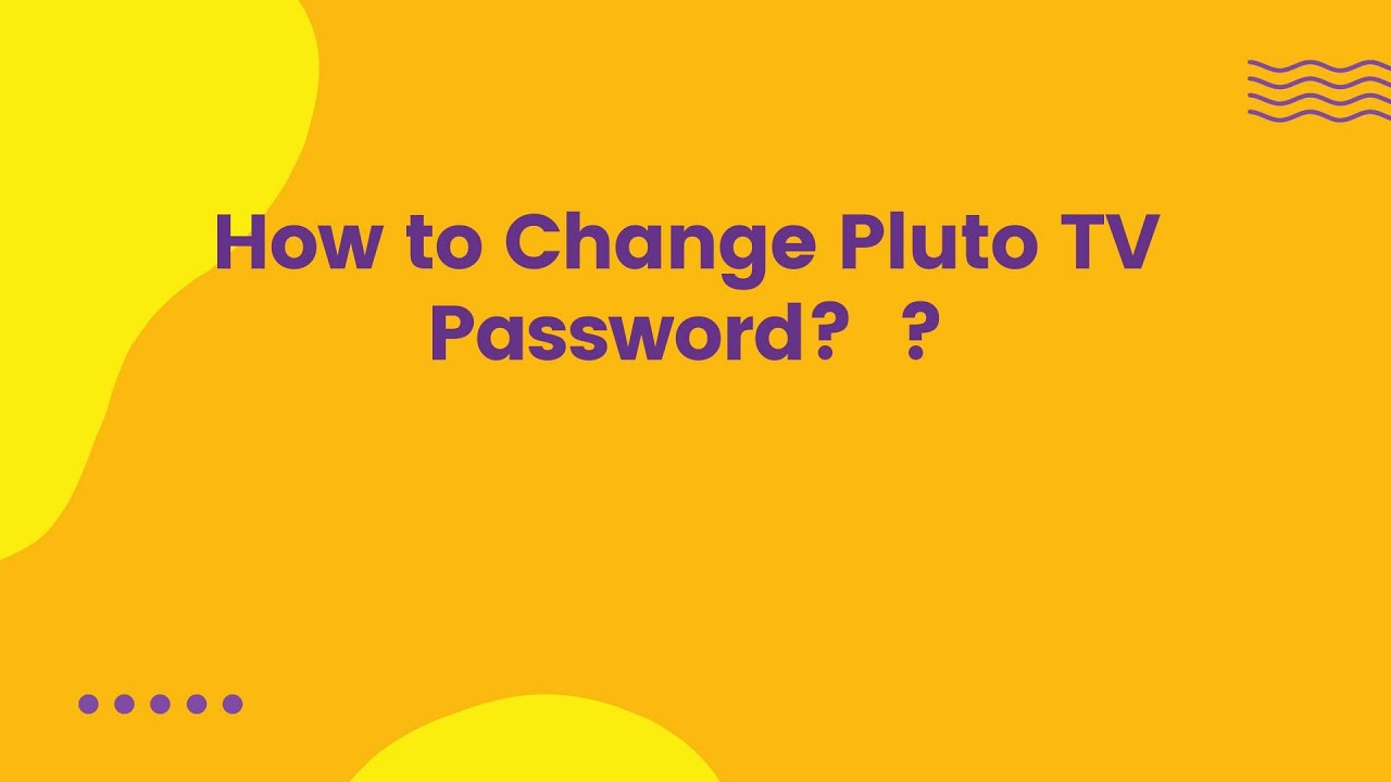 How to Change Pluto TV Password? ? - YouTube