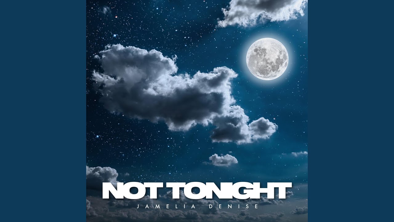 NOT TONIGHT - YouTube