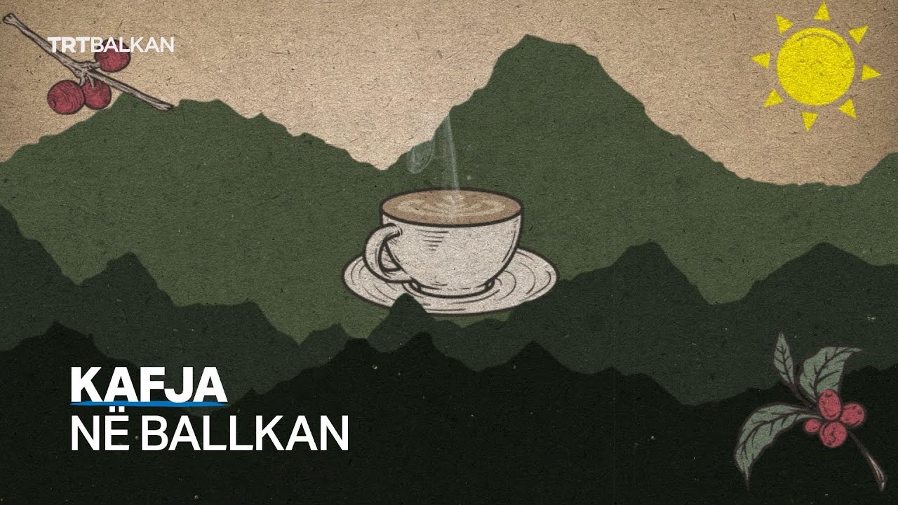 Kafja në Ballkan - YouTube