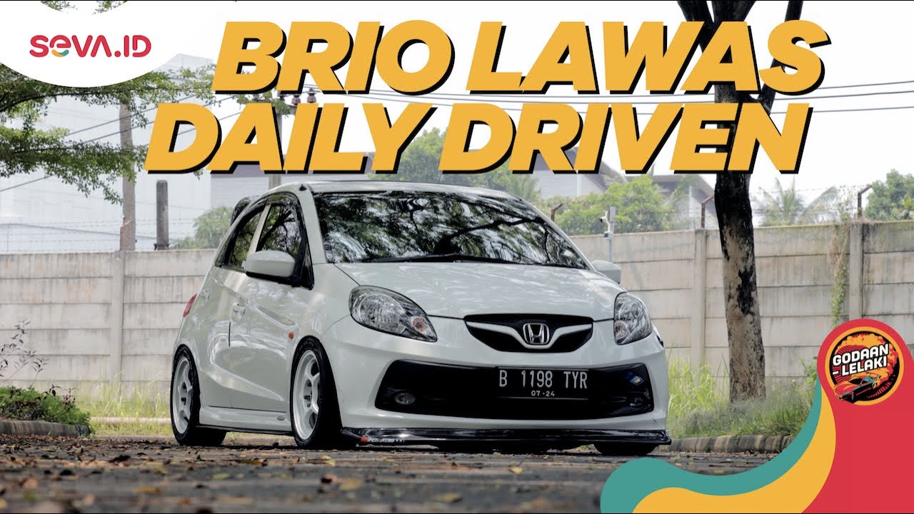 Modifikasi Honda Brio Lawas | Daily Driven | Godaan Lelaki Eps.115 ...