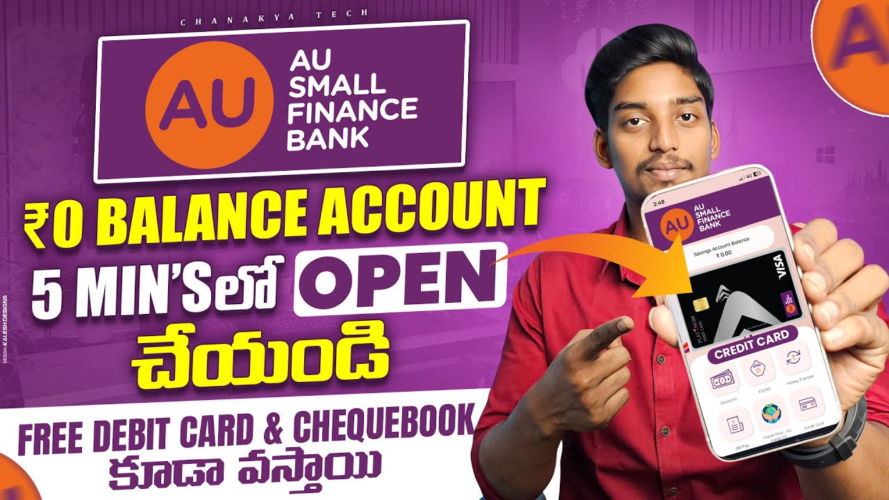Au Bank Zero Balance Account Opening 2024 | Au Small Finance Bank In ...