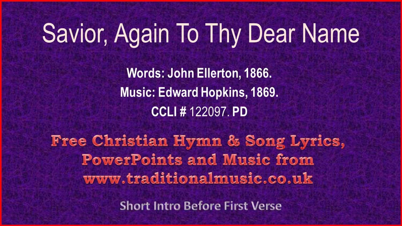 Savior Again To Thy Dear Name - Hymn Lyrics & Music - YouTube
