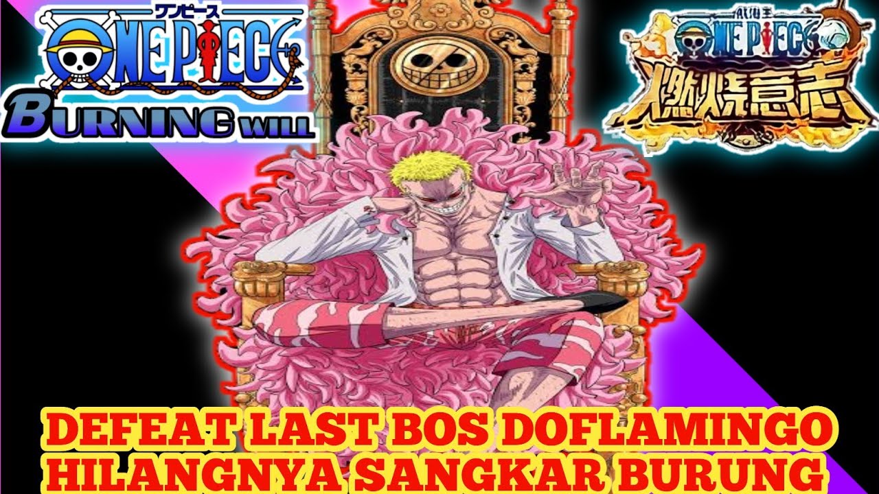 TIPS DEFEAT LAST DOFLAMINGO STAGE 3-5 | ONE PIECE BURNING WILL CN - YouTube