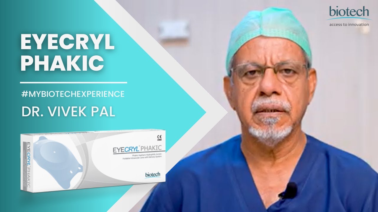 Eyecryl PHAKIC IOL experience by Dr. Vivek Pal - YouTube