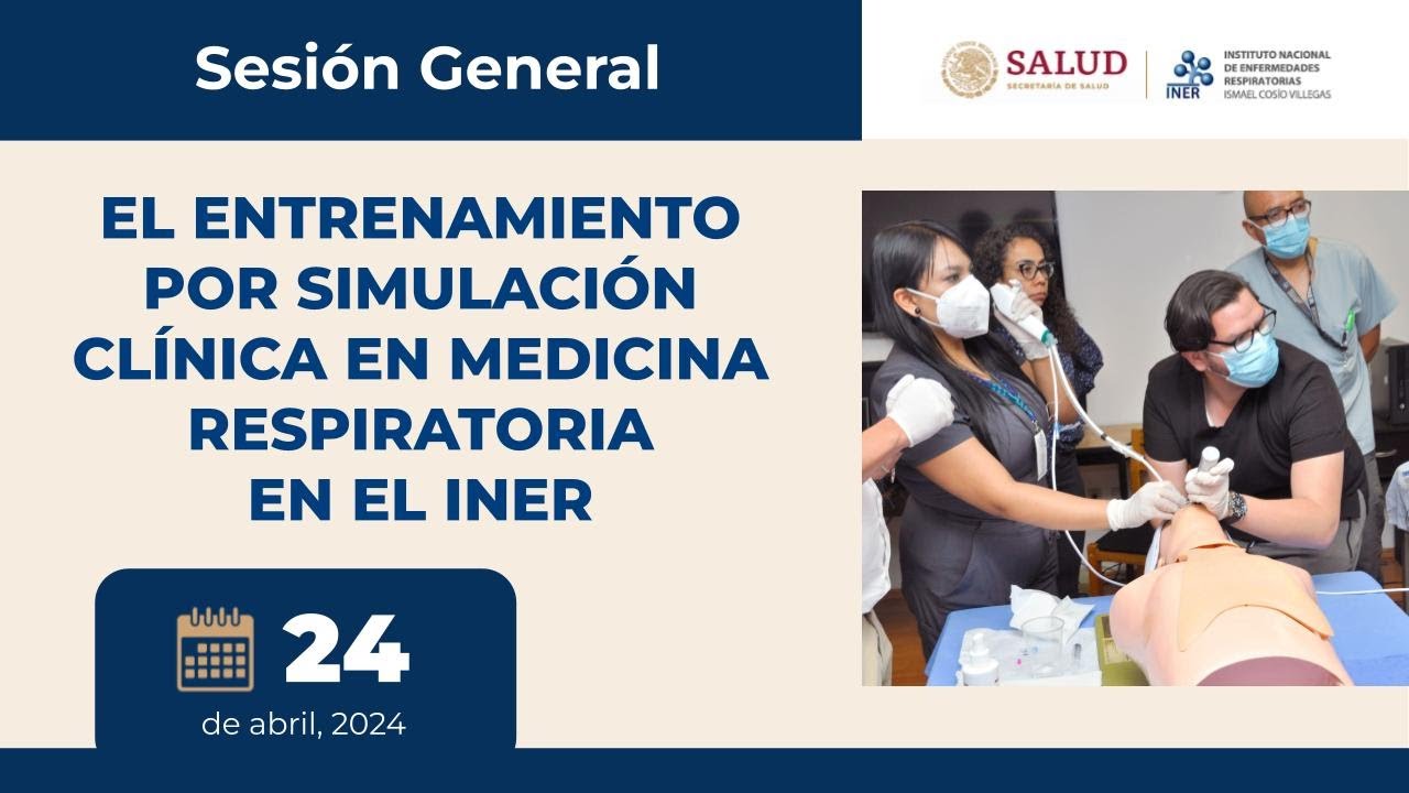 SESIÓN GENERAL EL ENTRENAMIENTO POR SIMULACIÓN CLÍNICA EN MEDICINA ...