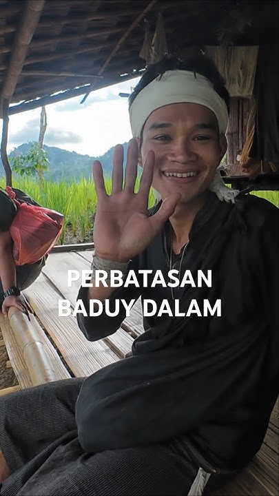 PERBATASAN BADUY DALAM DAN LUAR - YouTube