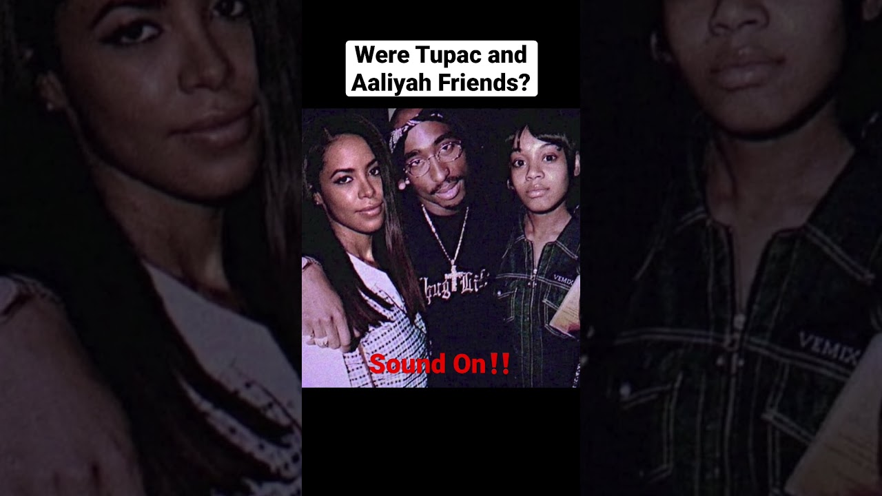 Aaliyah And Tupac Together