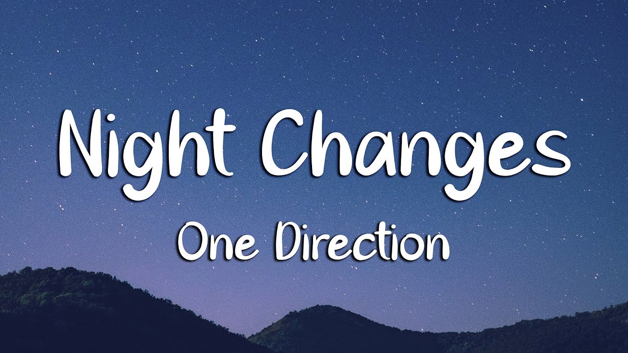 One Direction - Night Changes (Lyrics) - YouTube